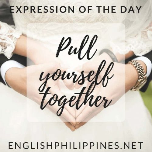 Pull yourself together - English Blog